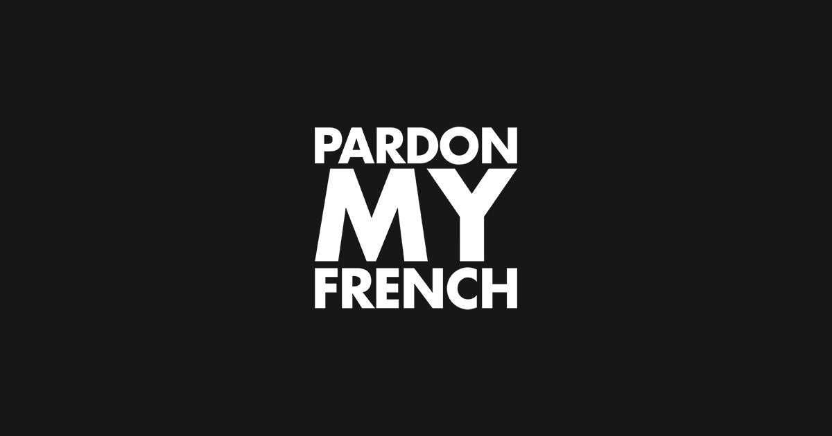 Back to School – Pardon My French